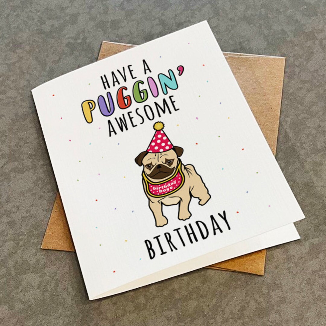 A Puggin' Awesome Birthday - Cute Birthday Card for Dog Owners - Funny ...