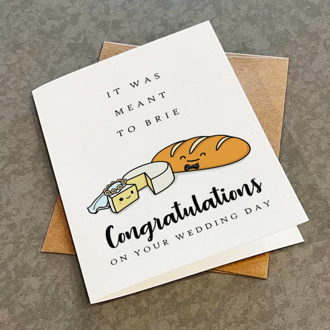 Cheesy Wedding Greeting Card - It Was Meant to Brie - Absolutely ...