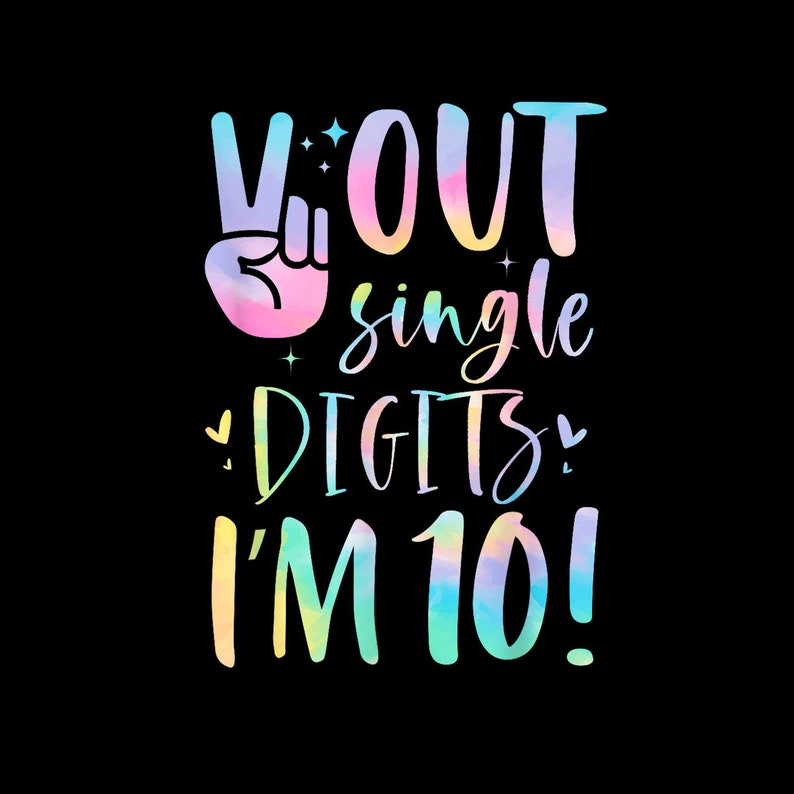 Peace Out Single Digits I'm 10 Year Old 10th Birthday Girl Digital PNG ...