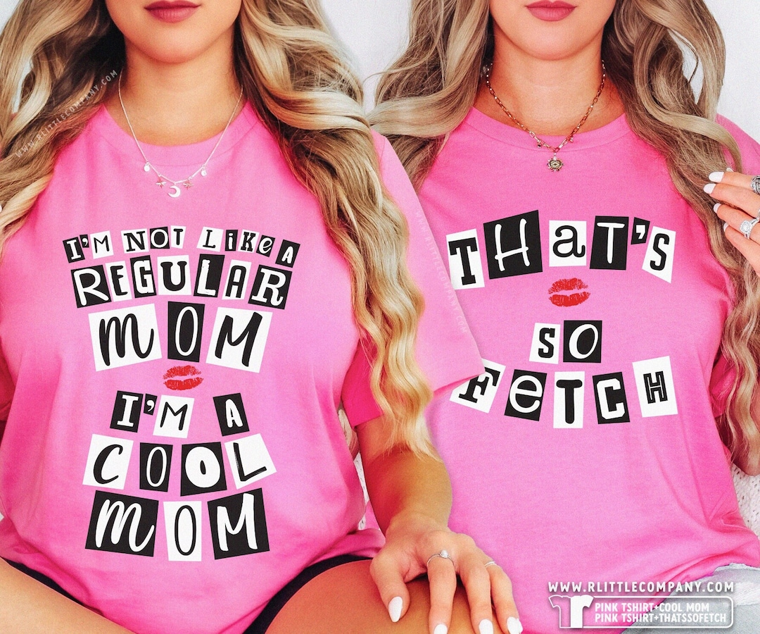 Custom Mean Girls Unisex Tees XS-5XL / That's so Fetch Shirt Matching ...