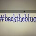Back the Blue Vinyl Decal - Etsy
