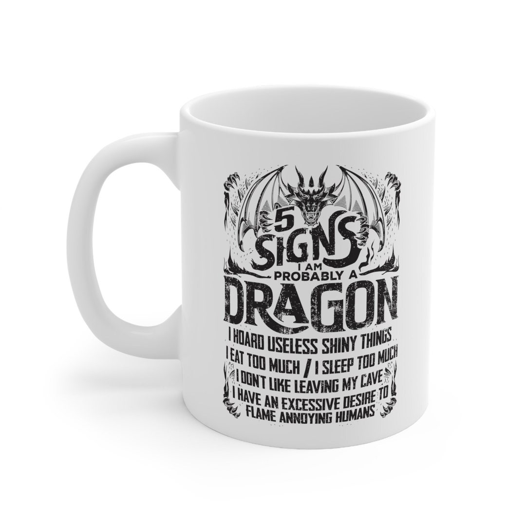 5 Signs I'm a Dragon Mug, Dragon Fan Mug, Fantasy Lover Gift - Etsy