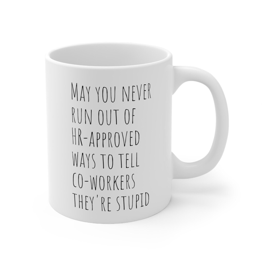 Hr-approved Ways to Tell Co-workers They're Stupid Funny - Etsy