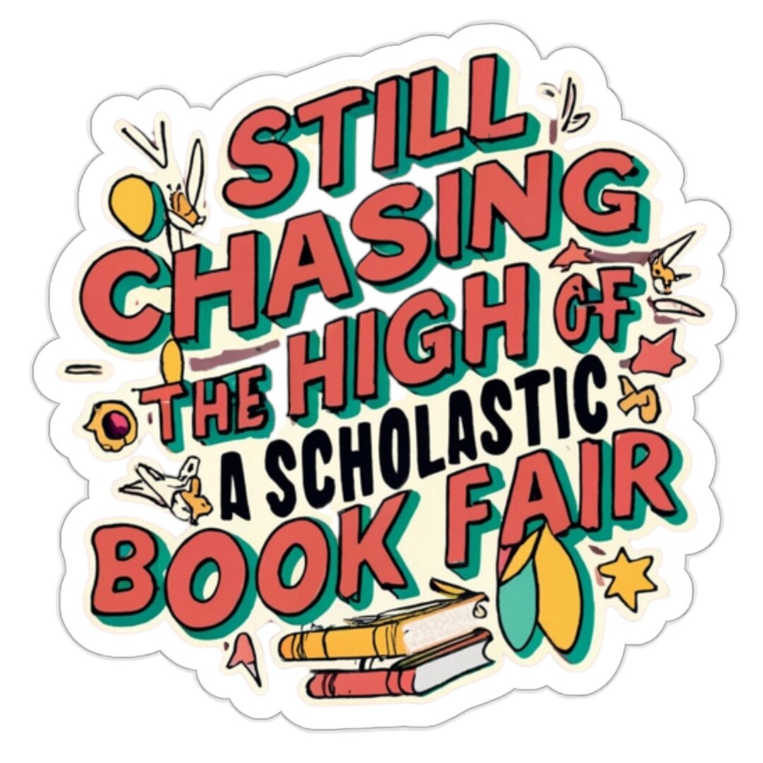 Scholastic Book Fair Enthusiast Sticker, Nostalgic Literary Quote Decal ...