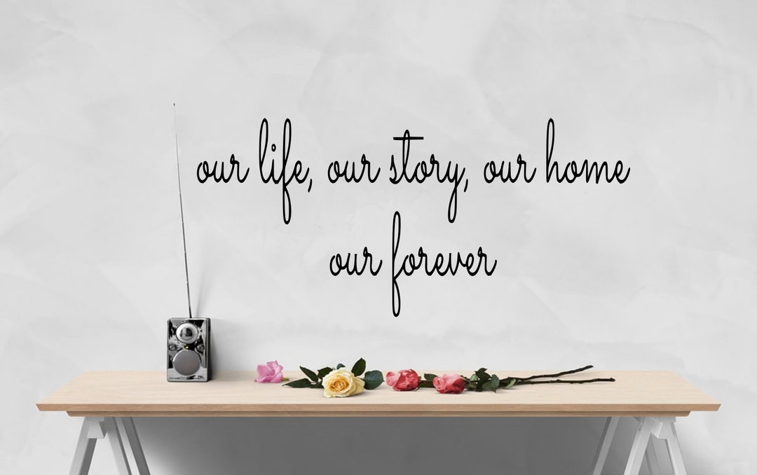 Our Life Our Story Our Home Our Forever Quote Wall Art - Etsy