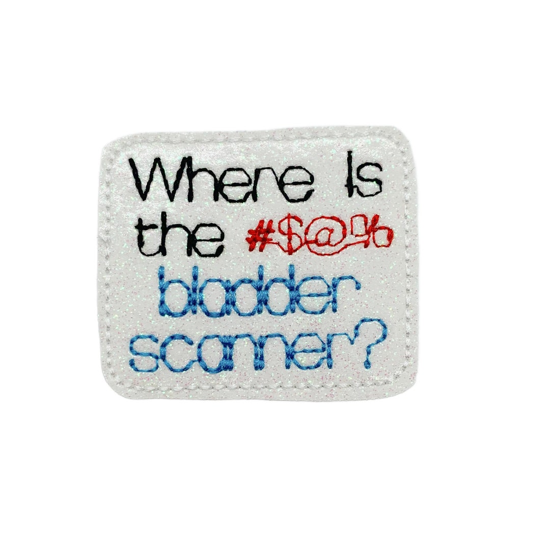 Bladder Scanner Feltie, Medical Felties, Hospital Felties, Healthcare ...