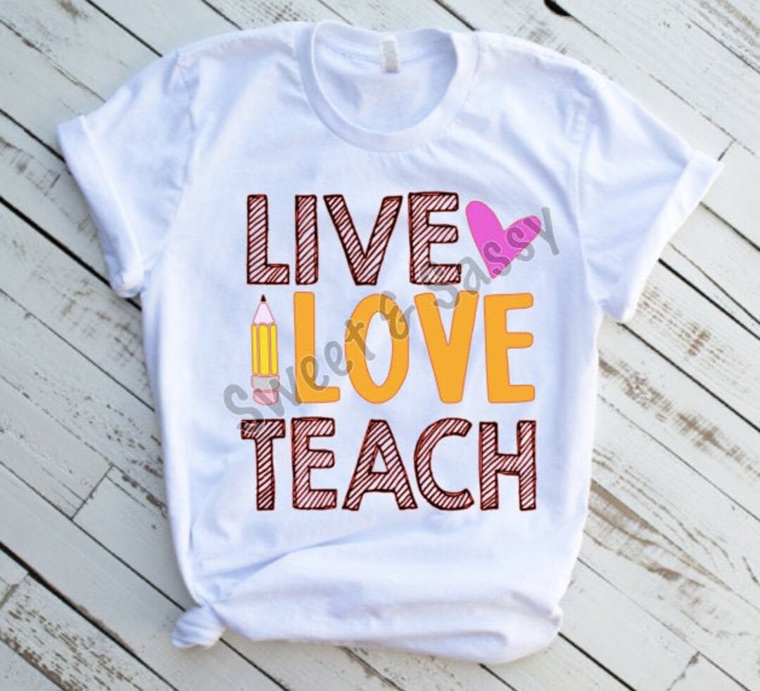 Live Love Teach Teacher Sublimation Transfer - Etsy