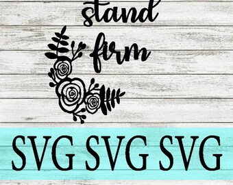 Stand Firm Svg | Etsy