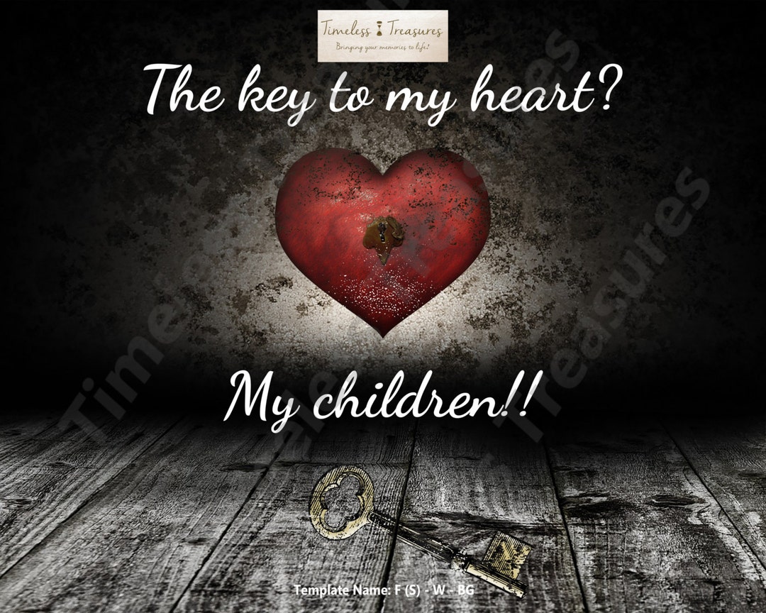 Family (S) - the Key to My Heart.. My Children - (digital Download ...