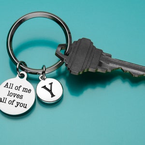 All of Me Loves All of You Keychain, Love You Key Ring, Romantic Gift, Personalized Keychain ...