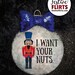 I Want Your Nuts Funny Nutcracker Handmade Ornament or Alcohol Bottle ...