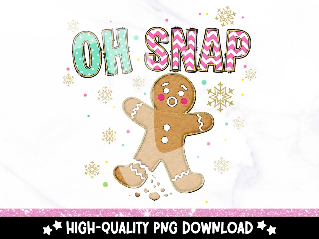Funny Christmas PNG: Oh Snap Gingerbread Man Clipart (digital Download ...