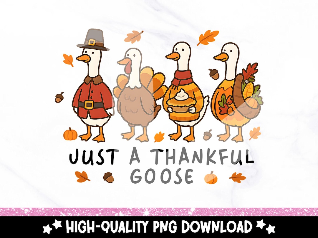 Thankful Goose PNG: Thanksgiving Clipart, Fall Sublimation (digital ...