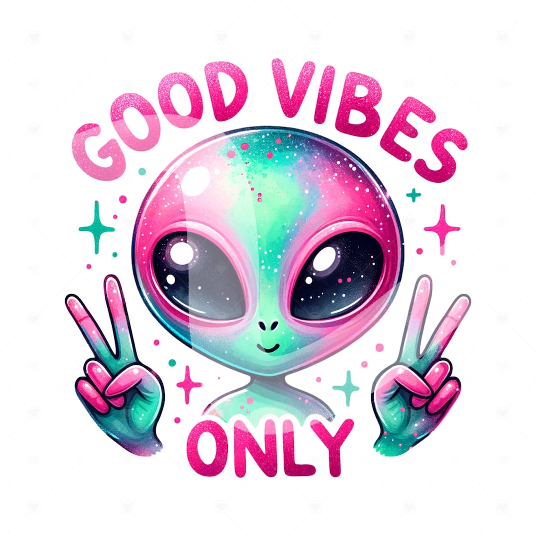 Good Vibes Only PNG, Cute Summer Alien Clipart, Whimsical Hippie PNG ...