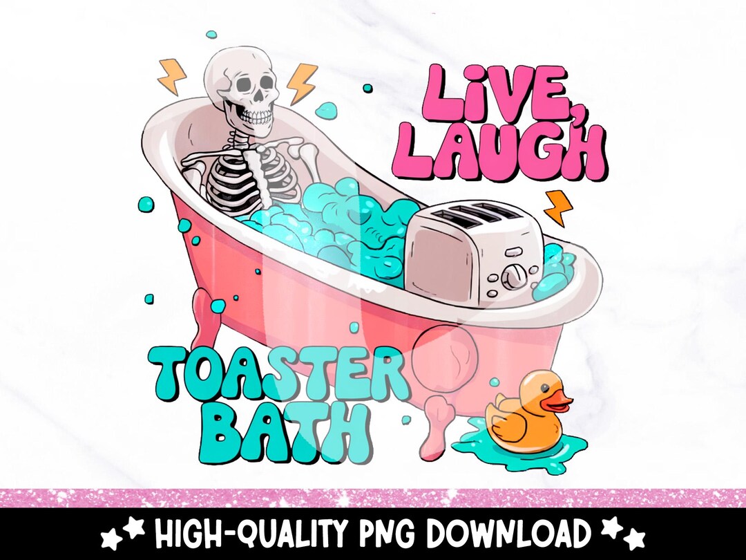Snarky Skeleton Toaster Bath PNG: Funny Sublimation Design (digital ...