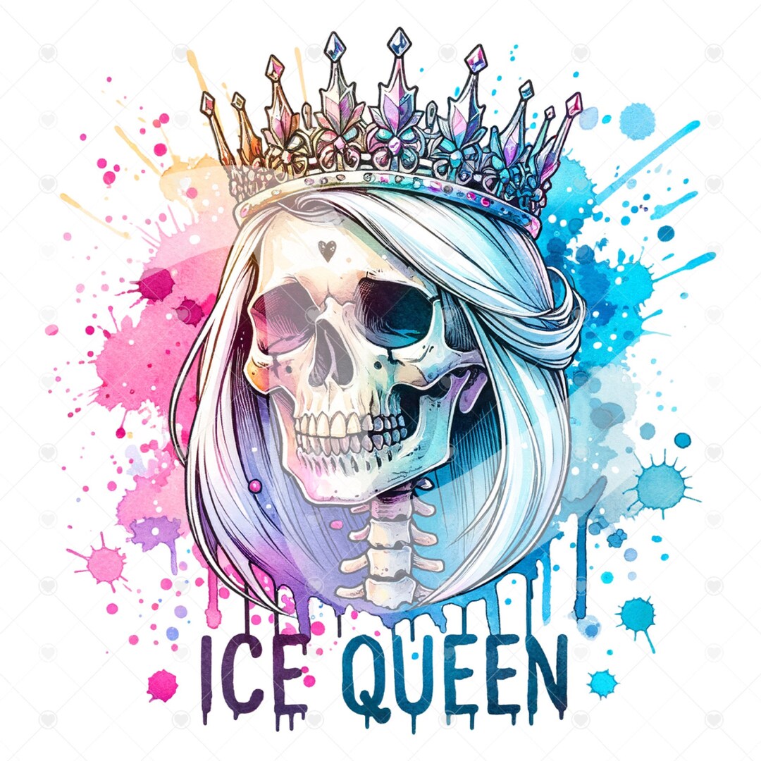 Snarky Skeleton Clipart, Ice Queen Png, Shirt Sublimation Design ...