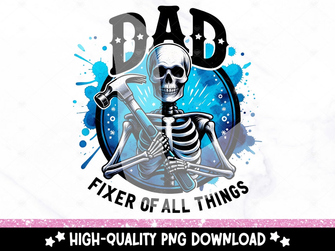 Dad Fixer of All Things PNG, Funny Dad Clipart, Father's Day ...