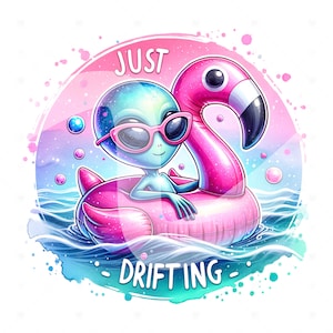 Funny Summer Alien Clipart, Just Drifting PNG, Sarcastic Sublimation ...