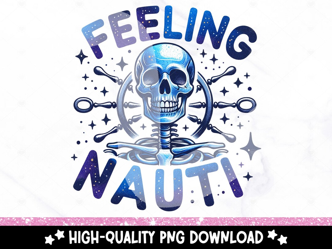 Feeling Nauti Skeleton PNG: Nautical Summer Clipart (digital Download ...