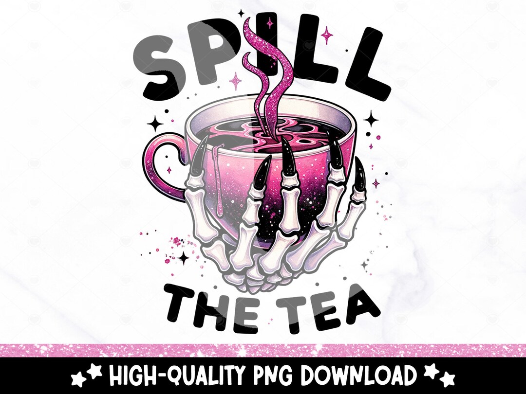 Spill the Tea PNG, Snarky Skeleton Clipart, Funny Skeleton Png, Spooky ...