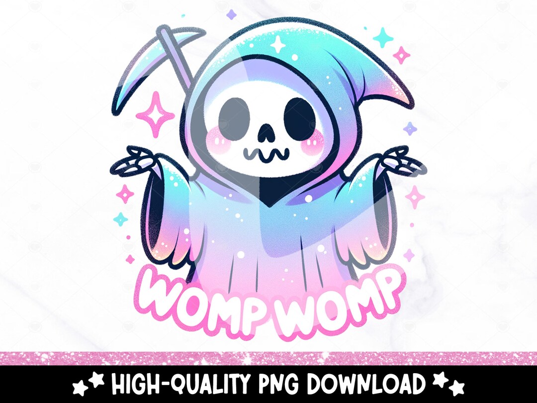 Womp Womp PNG, Funny Grim Reaper Sublimation Design, Sad Skeleton ...