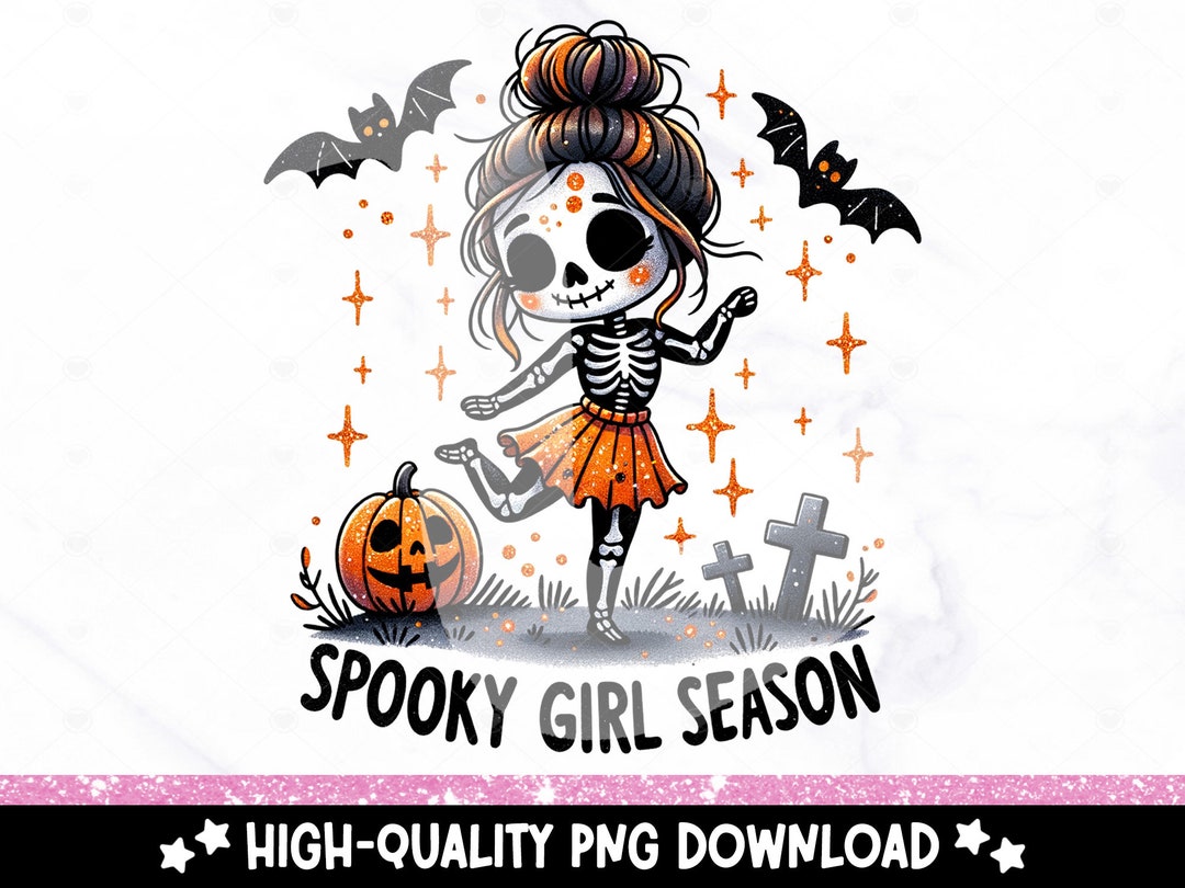 Spooky Girl Season PNG, Skeleton Halloween Clipart, Fall Sublimation ...