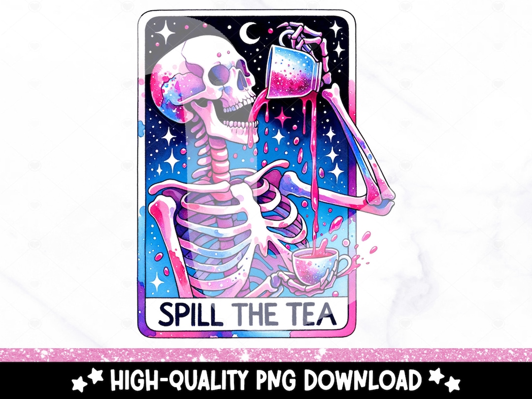 Spill the Tea Funny Tarot Card PNG, Sarcastic Skeleton Sublimation ...