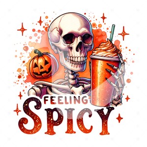 Feeling Spicy PNG, Funny Fall Coffee PNG, Pumpkin Spice Tshirt Clipart ...