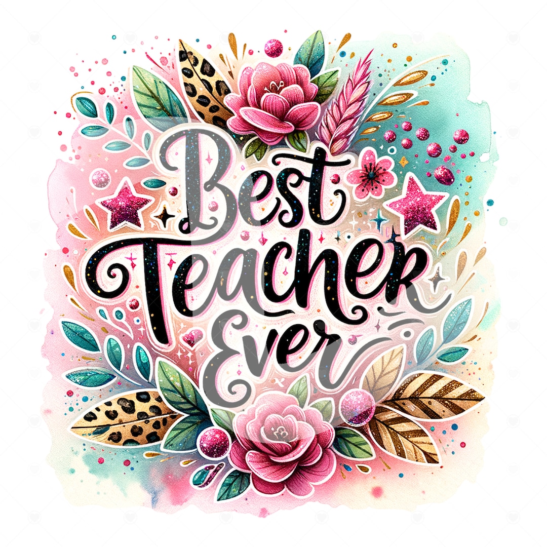 Best Teacher Ever PNG, Cute Teacher Appreciation Clipart, Teacher ...