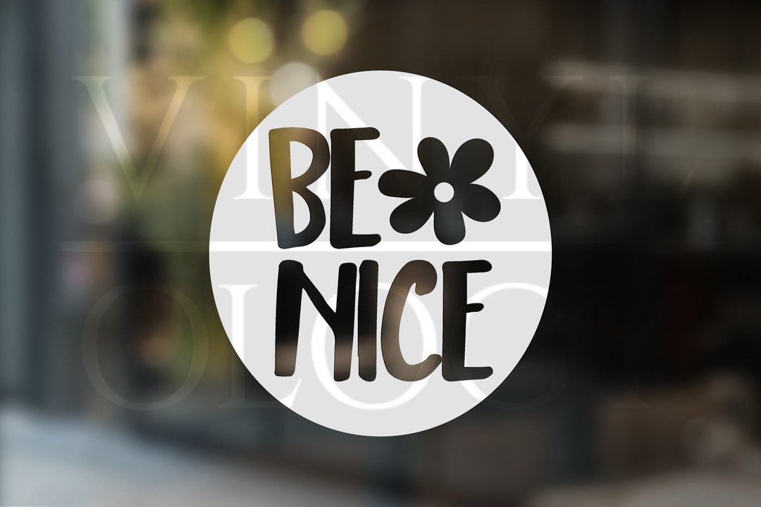 Be Nice Car Vinyl Decal Be Nice Bumper Sticker Be a Kind - Etsy