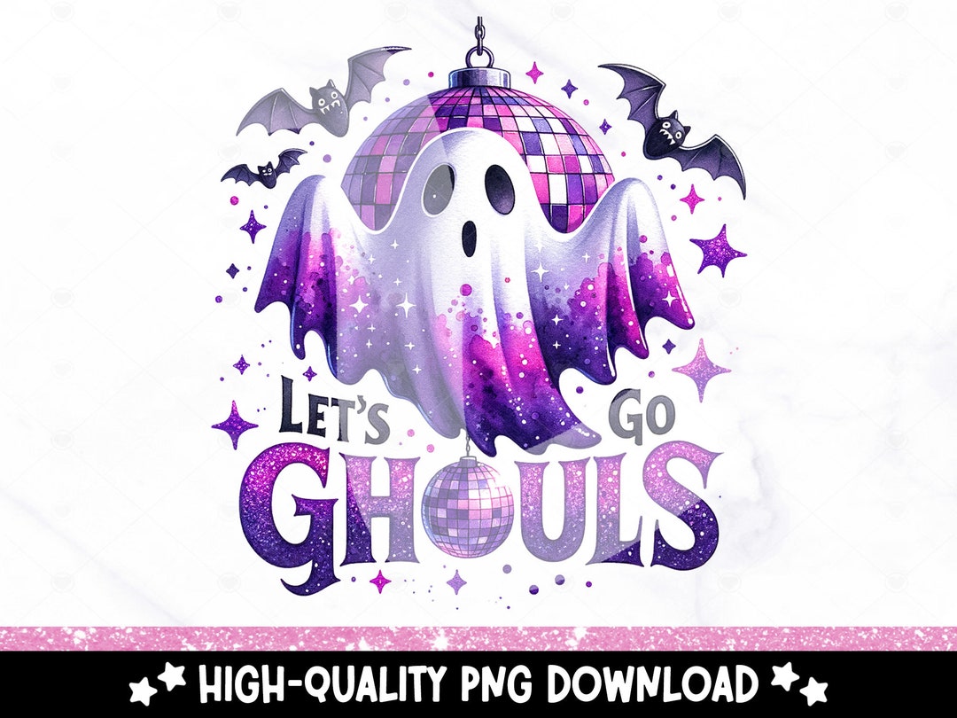 Lets Go Ghouls Ghost PNG: Spooky Halloween Clipart (digital Download ...
