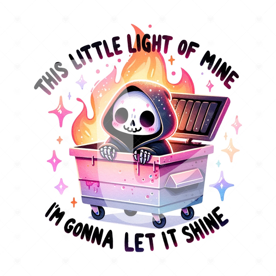 Funny Dumpster Fire Clipart, This Little Light of Mine PNG, Emotional ...