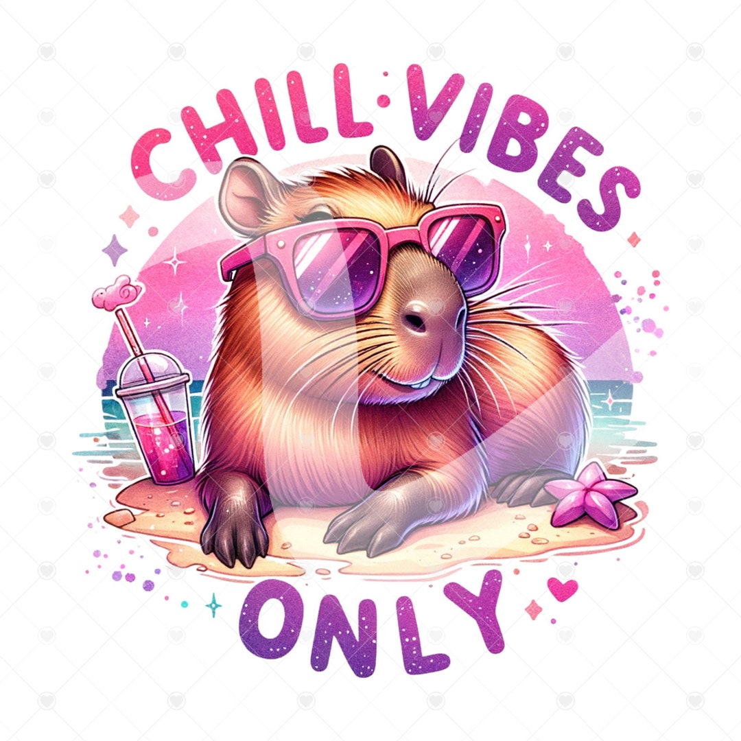 Cute Summer Capybara PNG, Chill Vibes Only DTF Sublimation Design ...