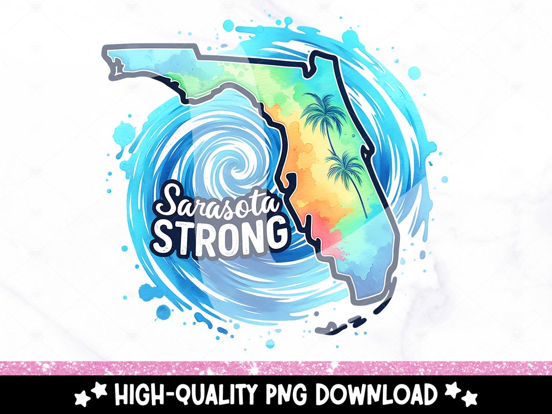 Sarasota Strong Florida Hurricane Relief PNG - Sublimation Design ...