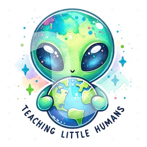Teaching Little Humans PNG, Teacher Appreciation Clipart, Alien History ...