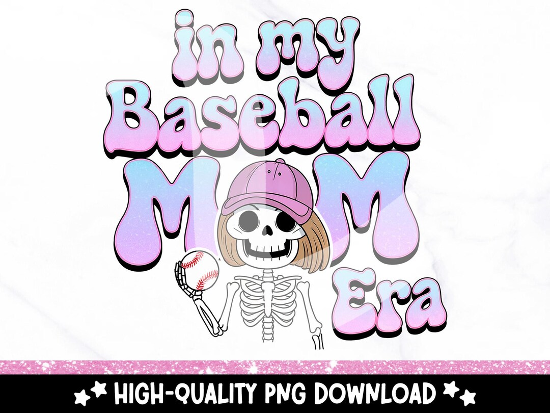 Baseball Mom Era PNG: Skeleton Softball Design (digital Download) - Etsy