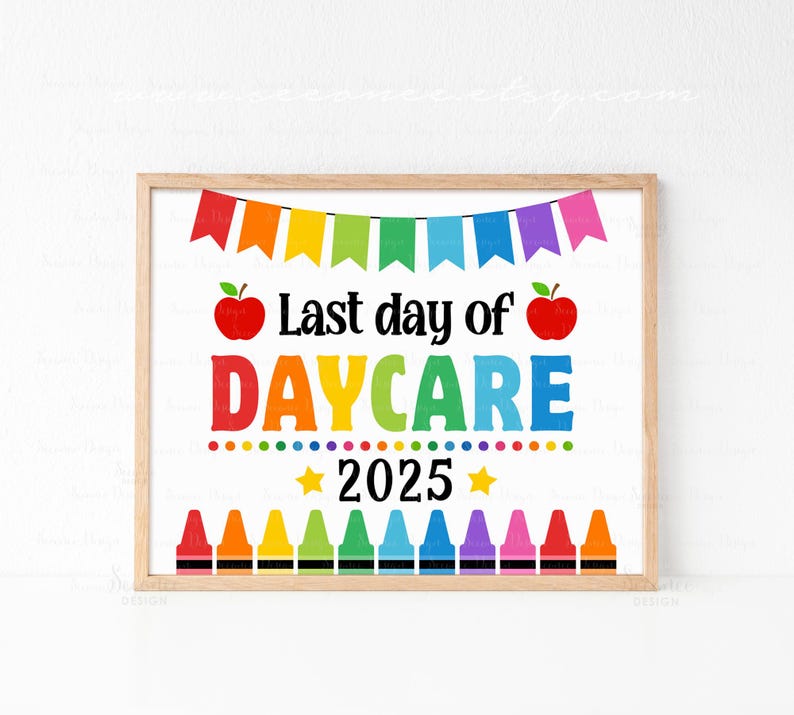 Last Day of School Sign, Last Day of Daycare Sign, End of Year Day Care ...