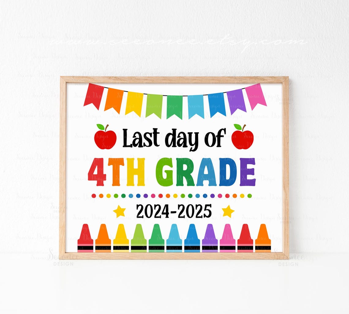 Last Day of 4th Grade Sign, Last Day of Fourth Grade Sign, Last Day of ...