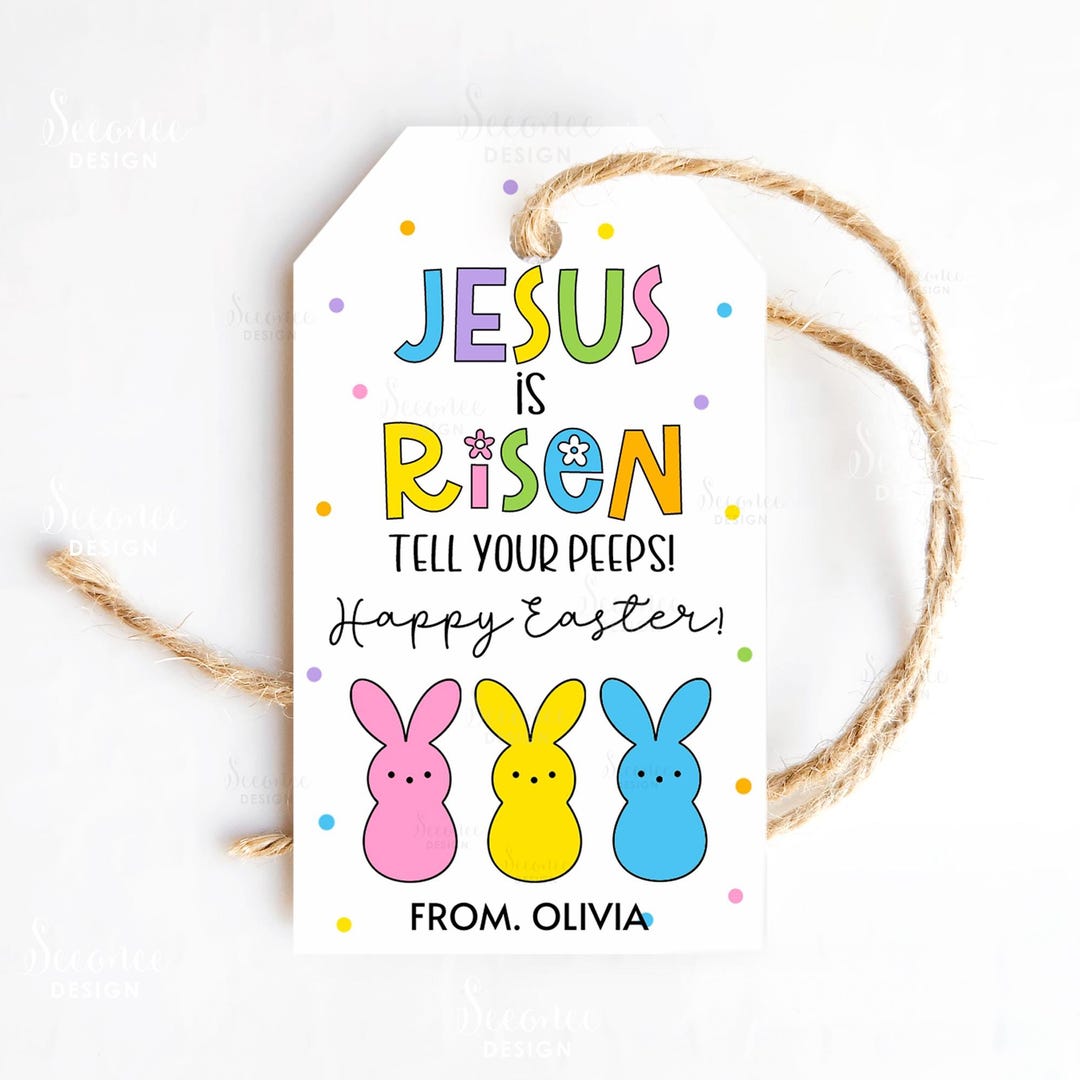 Easter Basket Treat Bag Tag, Jesus is Risen Tell Your Peeps Easter Gift ...