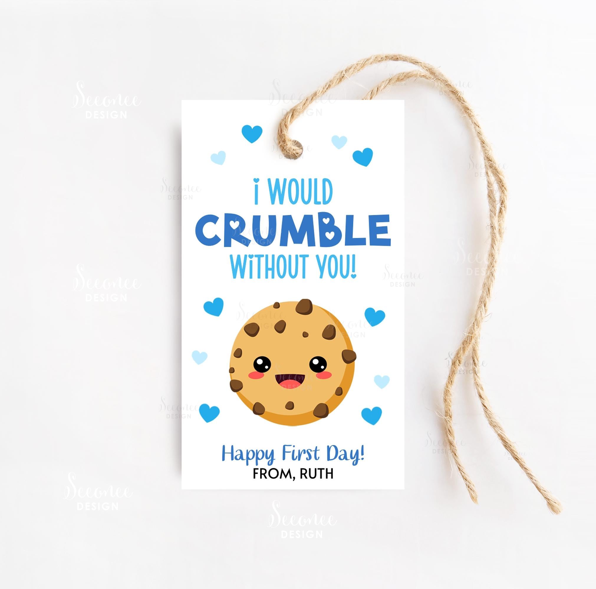 Back to School Gift Tag Printable Crumble Without You Cookie Favor Tags ...