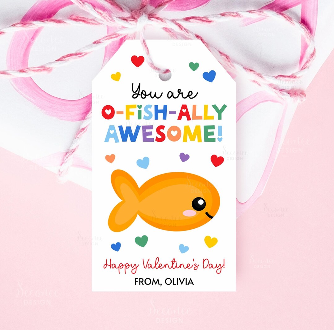 Valentine Goldfish Gift Tag Printable You Are O-fish-ally Awesome Happy ...
