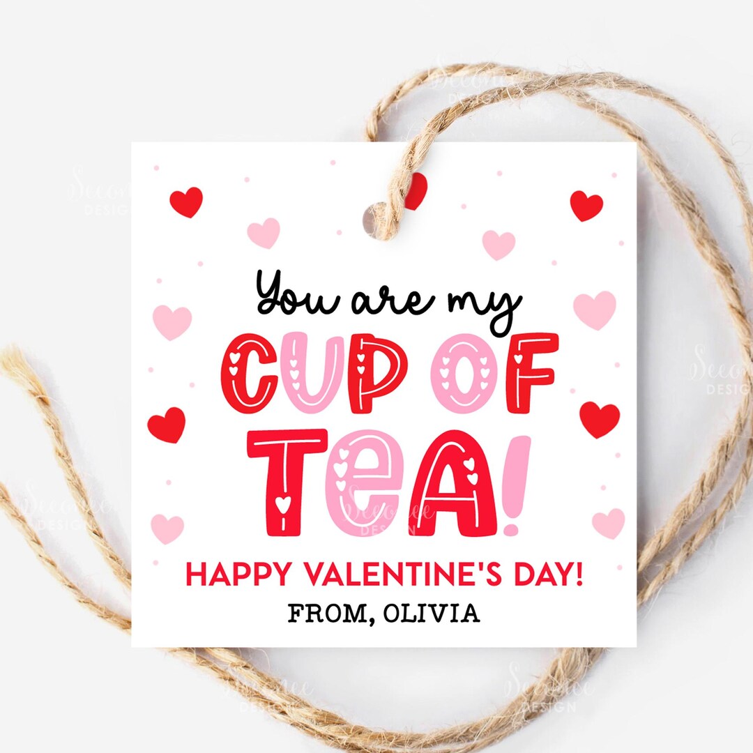Valentine's Day Tea Gift Tags, You're My Cup of Tea Valentine Favor Tag ...