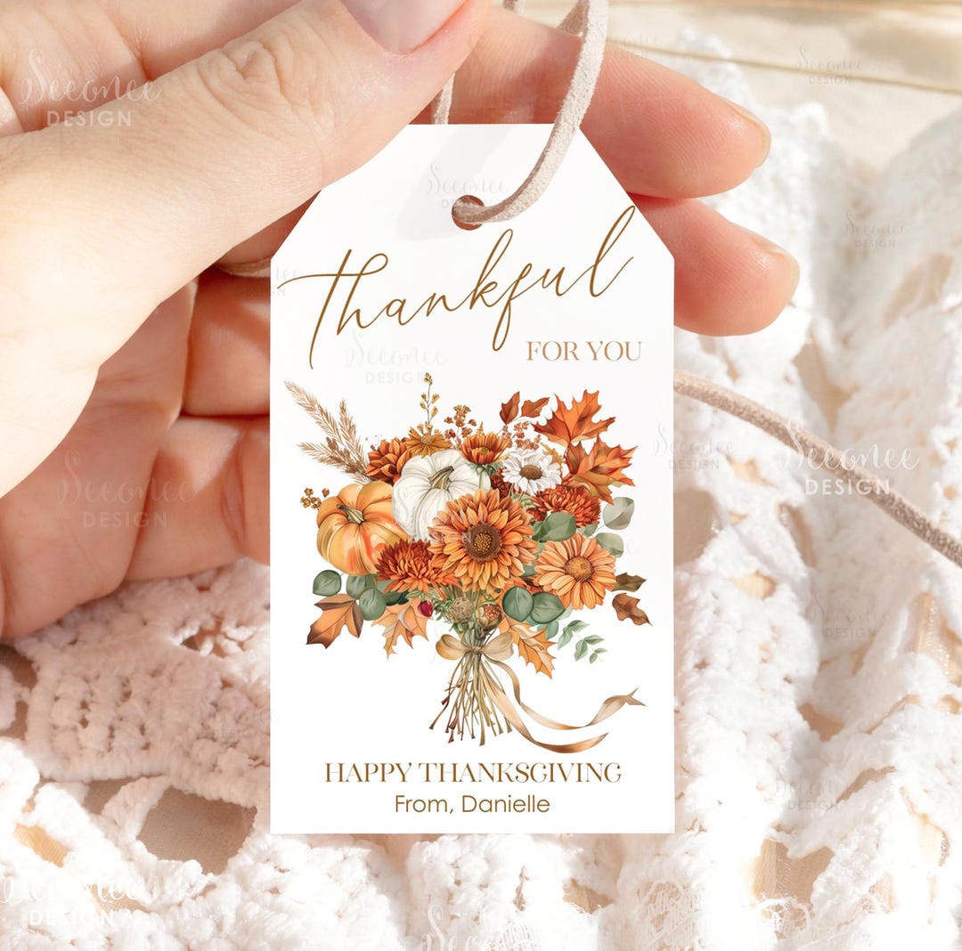 Editable Thanksgiving Gift Tag Printable Thankful for You Thanksgiving ...