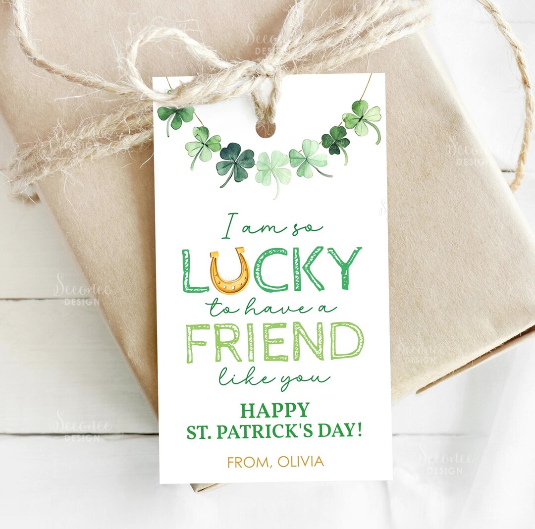 St Patricks Day Gift Tags I'm so Lucky to Have A Friend Like You Favor ...