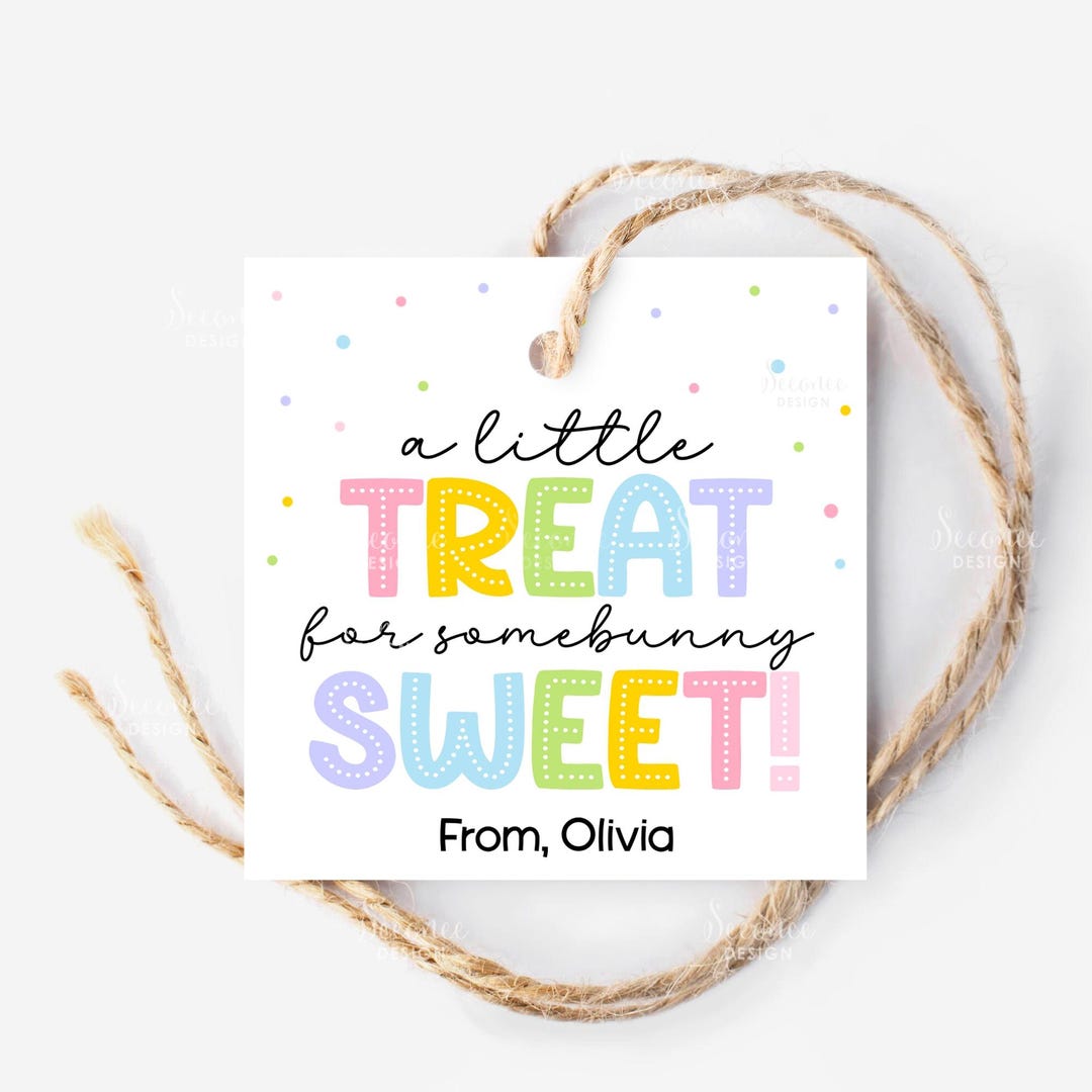 Printable Easter Tags, A Little Treat for Somebunny Sweet Tags, Easter ...