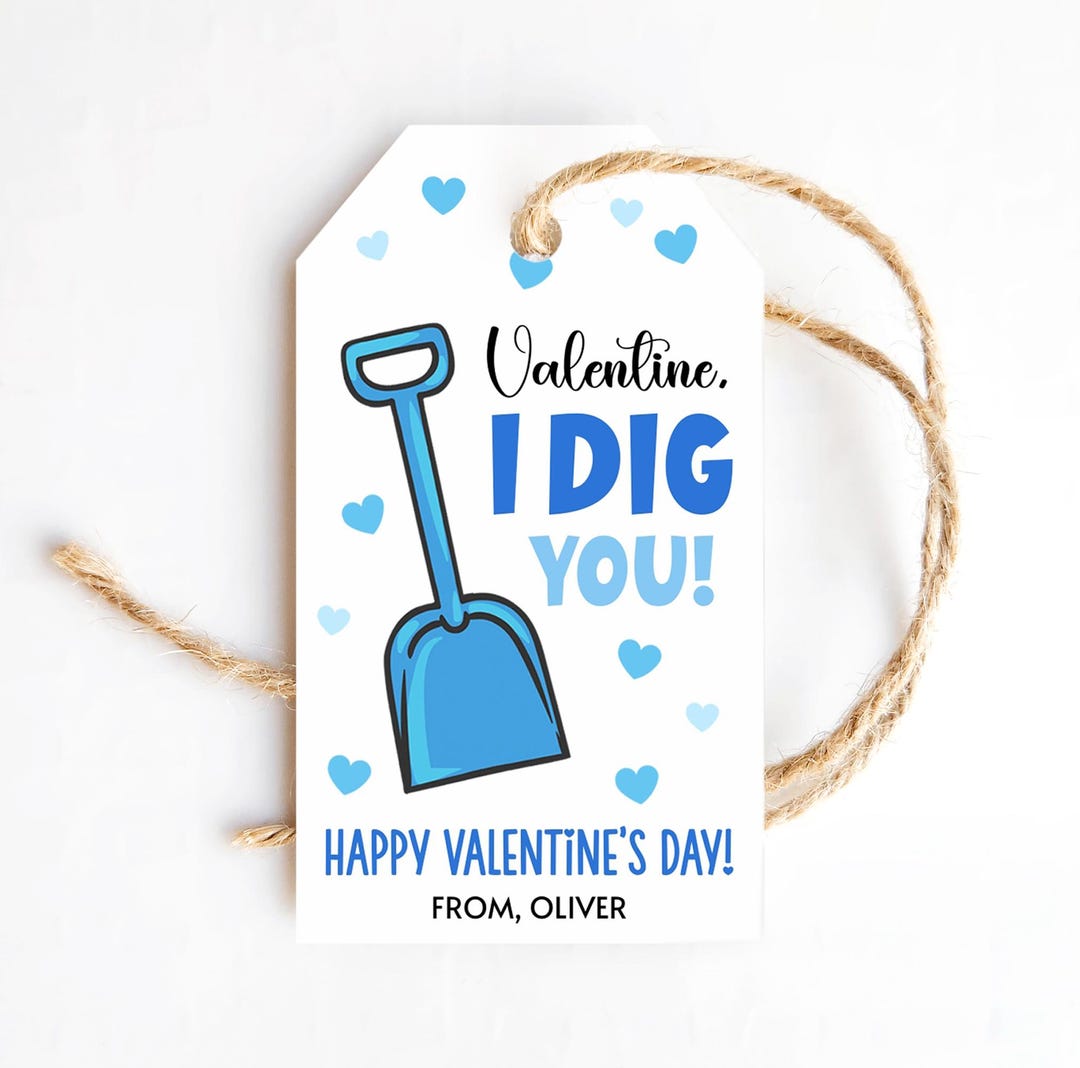 Editable Valentine I Dig You Gift Tag Shovel I Dig You Valentine's Day ...