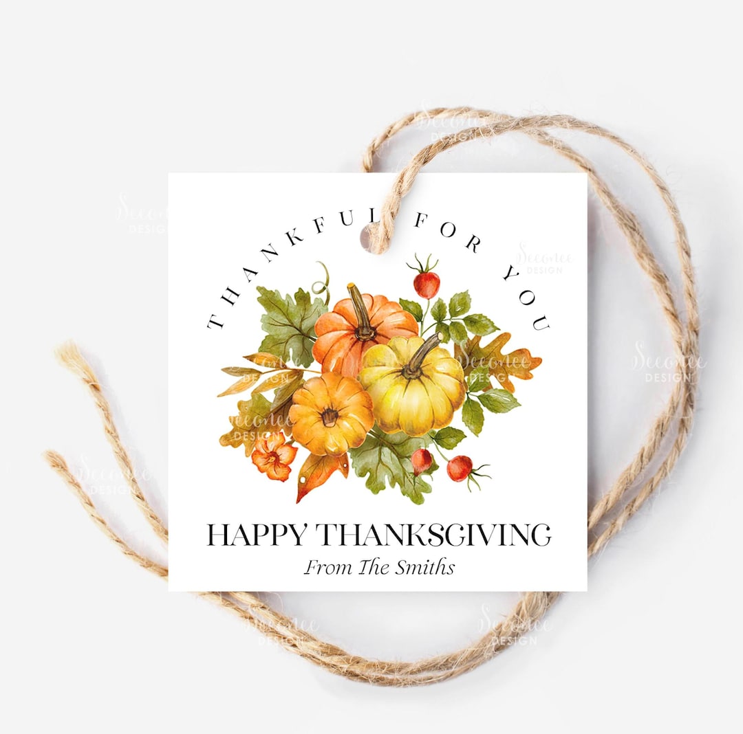Printable Thankful Thanksgiving Tag, Thankful for You Editable Gift Tag ...