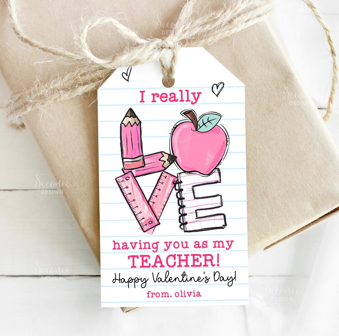 Teacher Valentine Gift Tag Printable Love Having You as My Teacher Tag ...