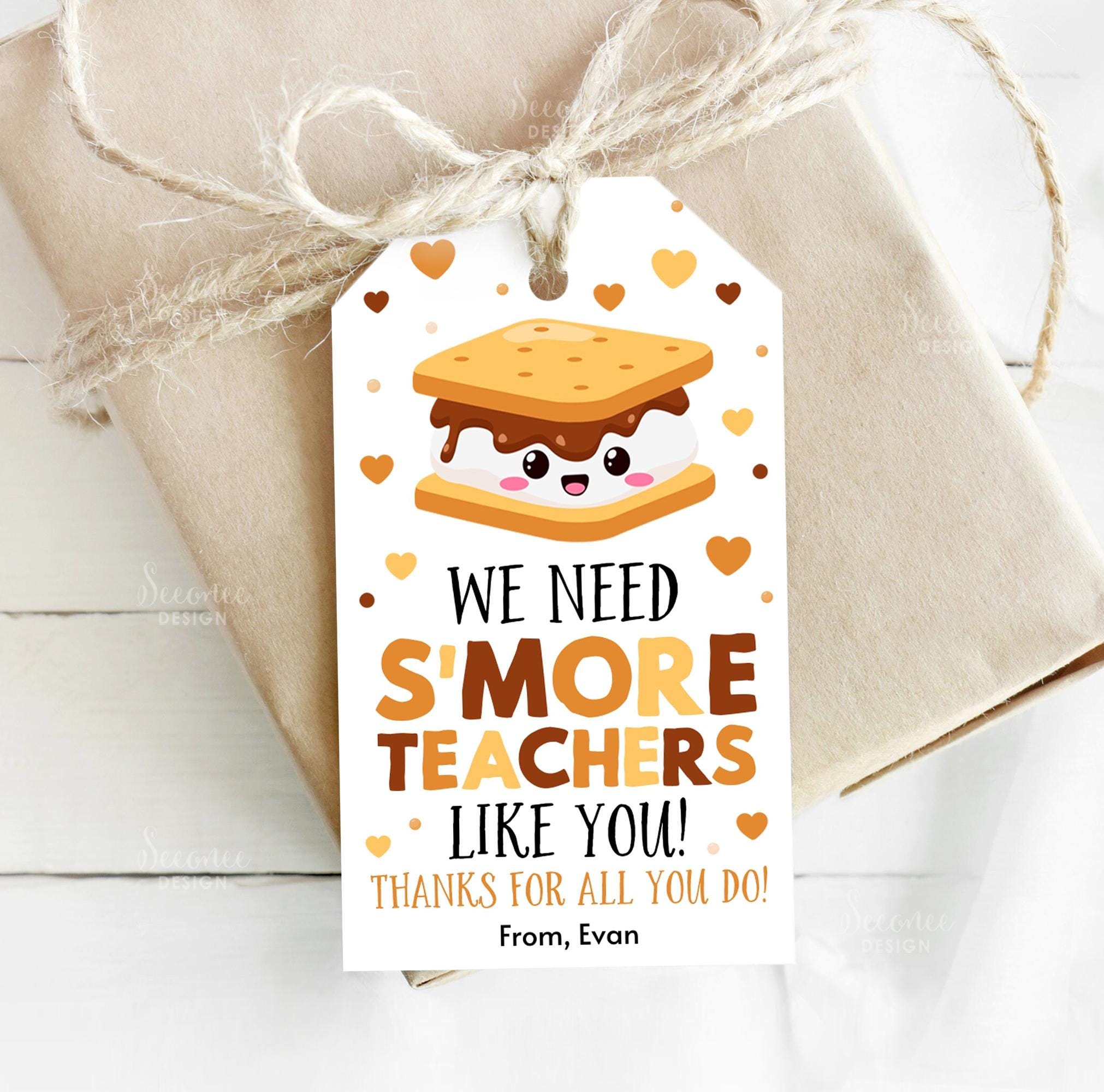 Printable S'mores Gift Tag Teacher Appreciation Gift Tags We Need S ...