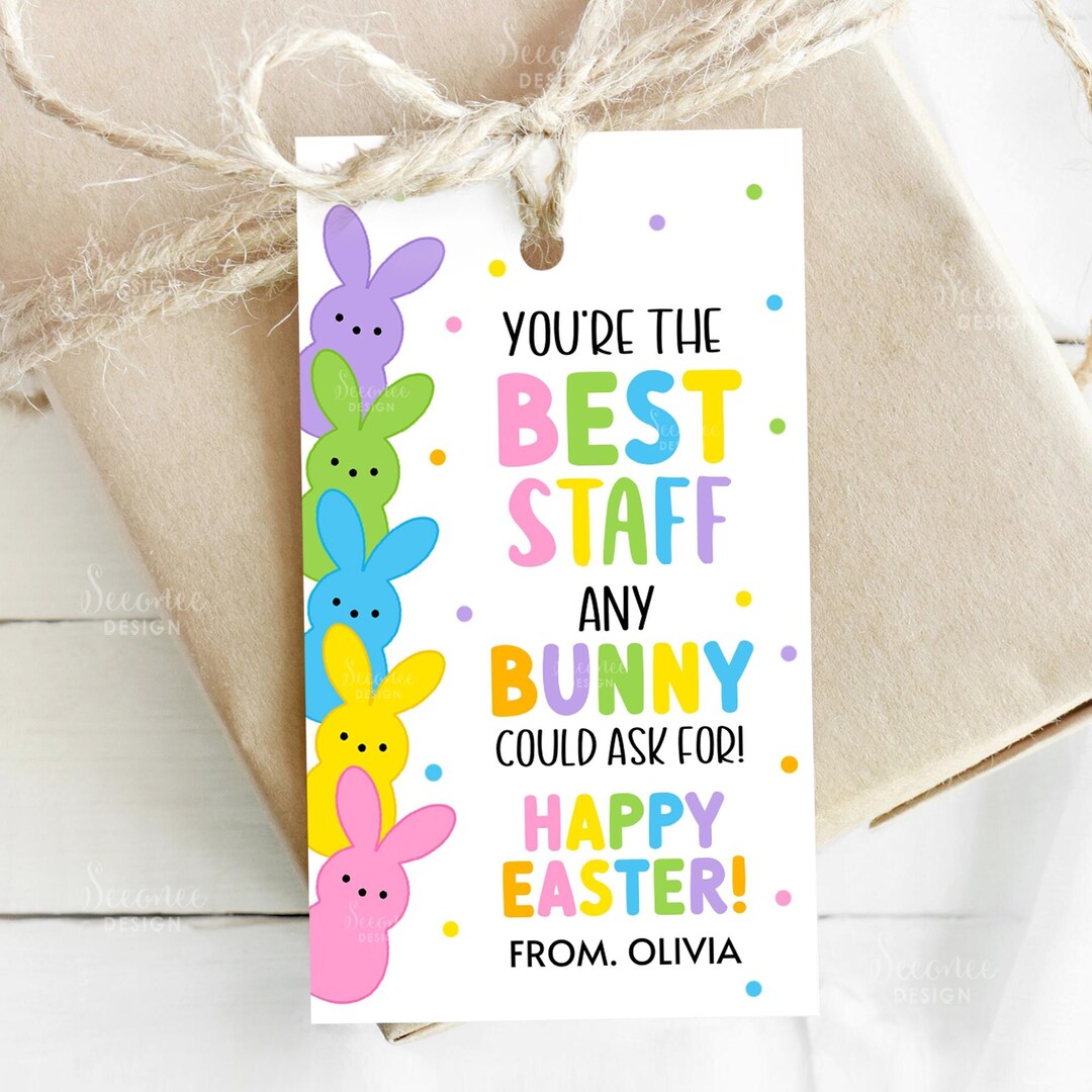 Editable Easter Staff Appreciation Gift Tags the Best Staff Bunny ...